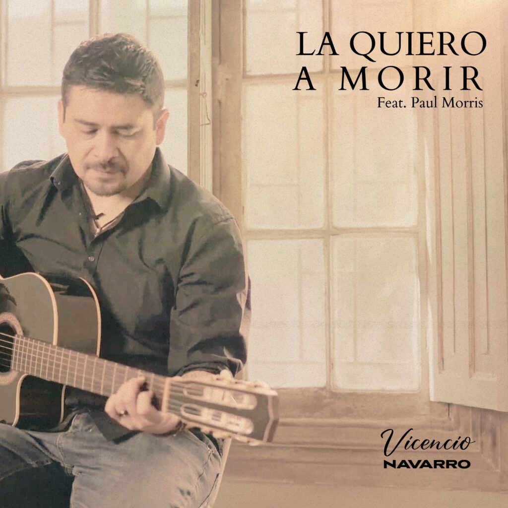 Vicencio Navarro reinterpreta “La Quiero A Morir” junto a Paul Morris ...